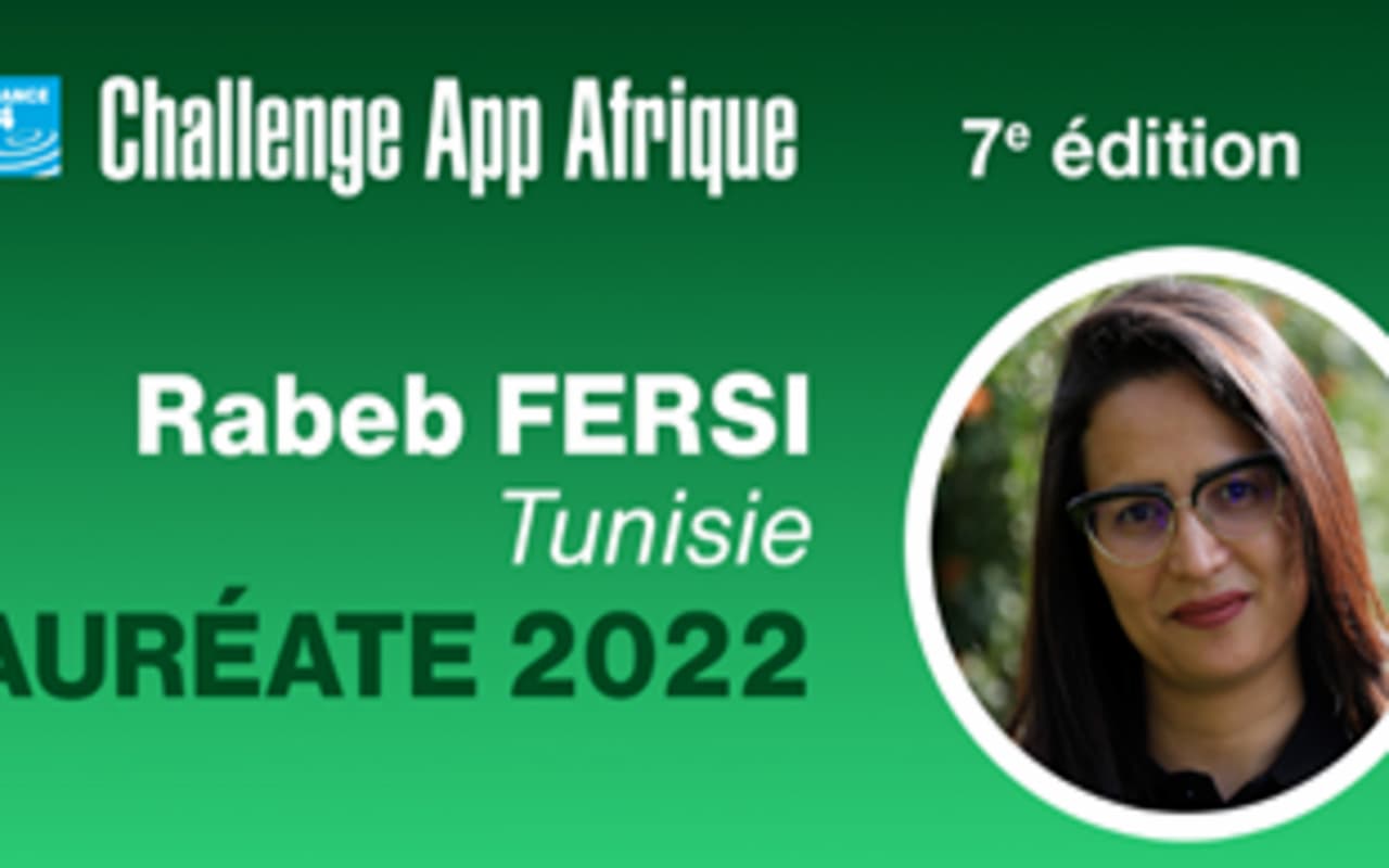 La Tunisienne Rabeb Fersi lauréate de la 7ème édition du "Challenge App ...