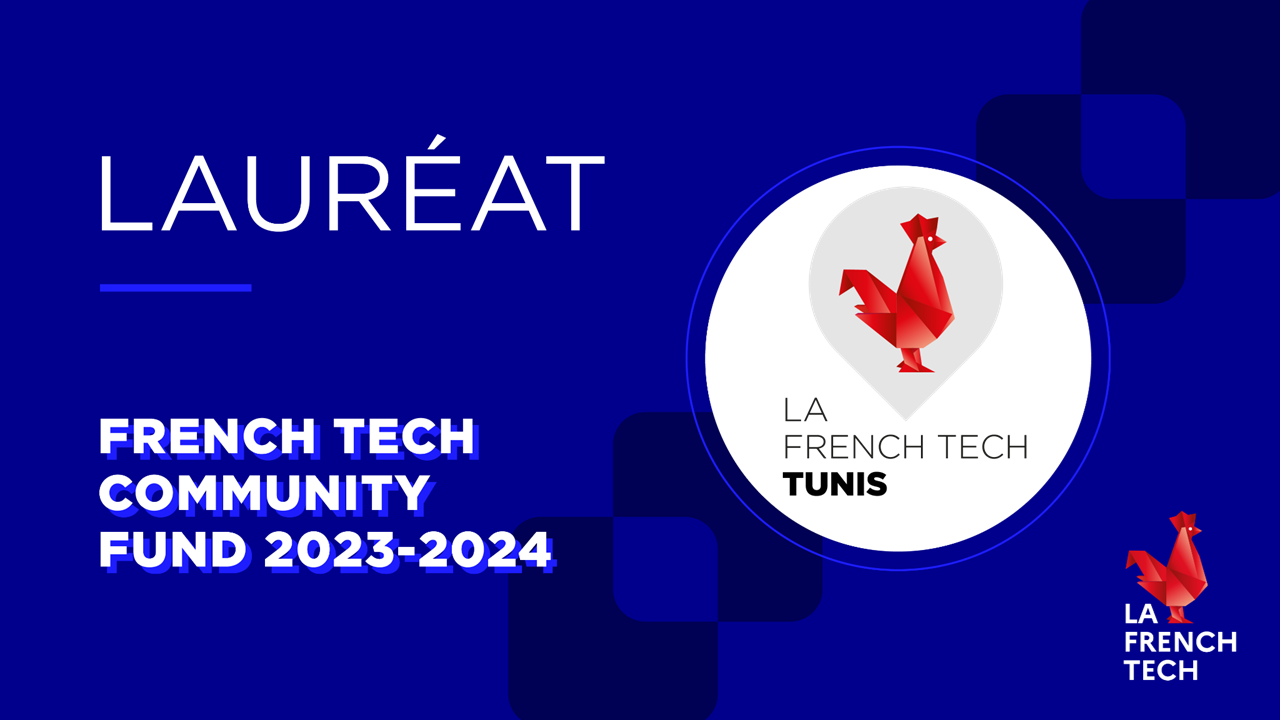 La French Tech Tunis, lauréate au French Tech Community Fund 2023-2024
