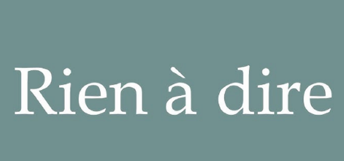 Rien à dire