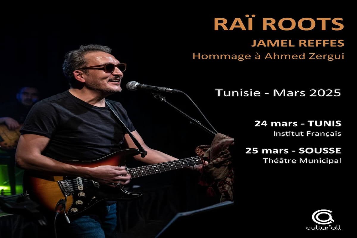 "Raï Roots -Hommage à Ahmed Zergui" à Tunis et Sousse
